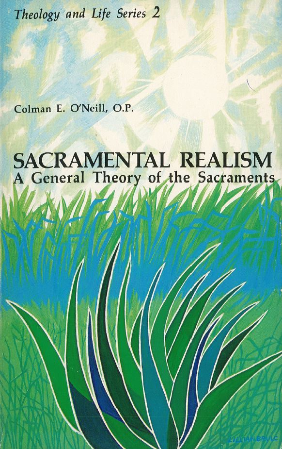 Sacramental Realism - A General Theory of the Sacraments: Theology & L ...